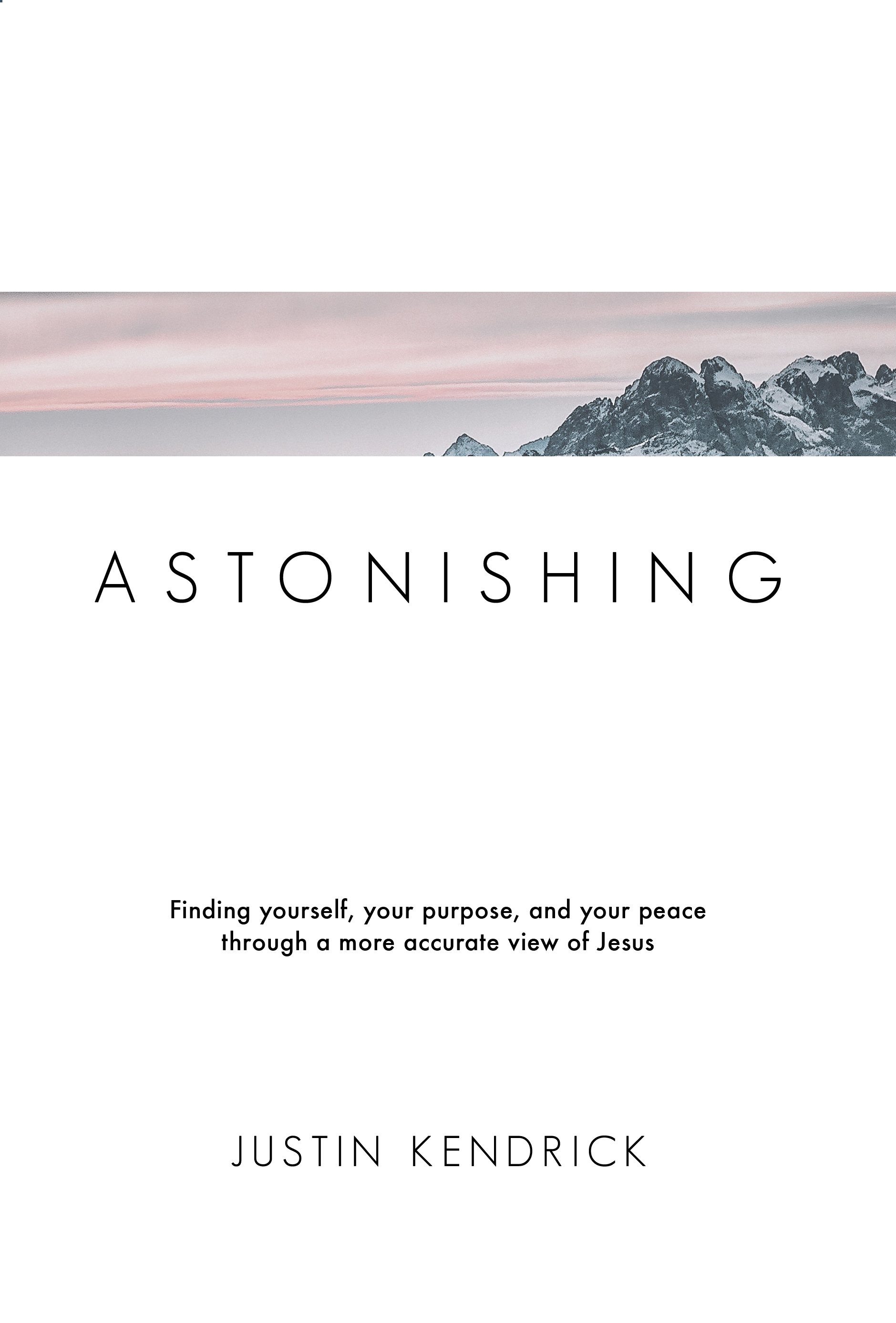 Astonishing by Justin Kendrick | Goodreads