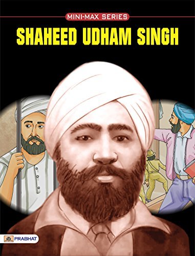 Shaheed Udham Singh: The Inspiring Story of Shaheed Udham Singh by ...