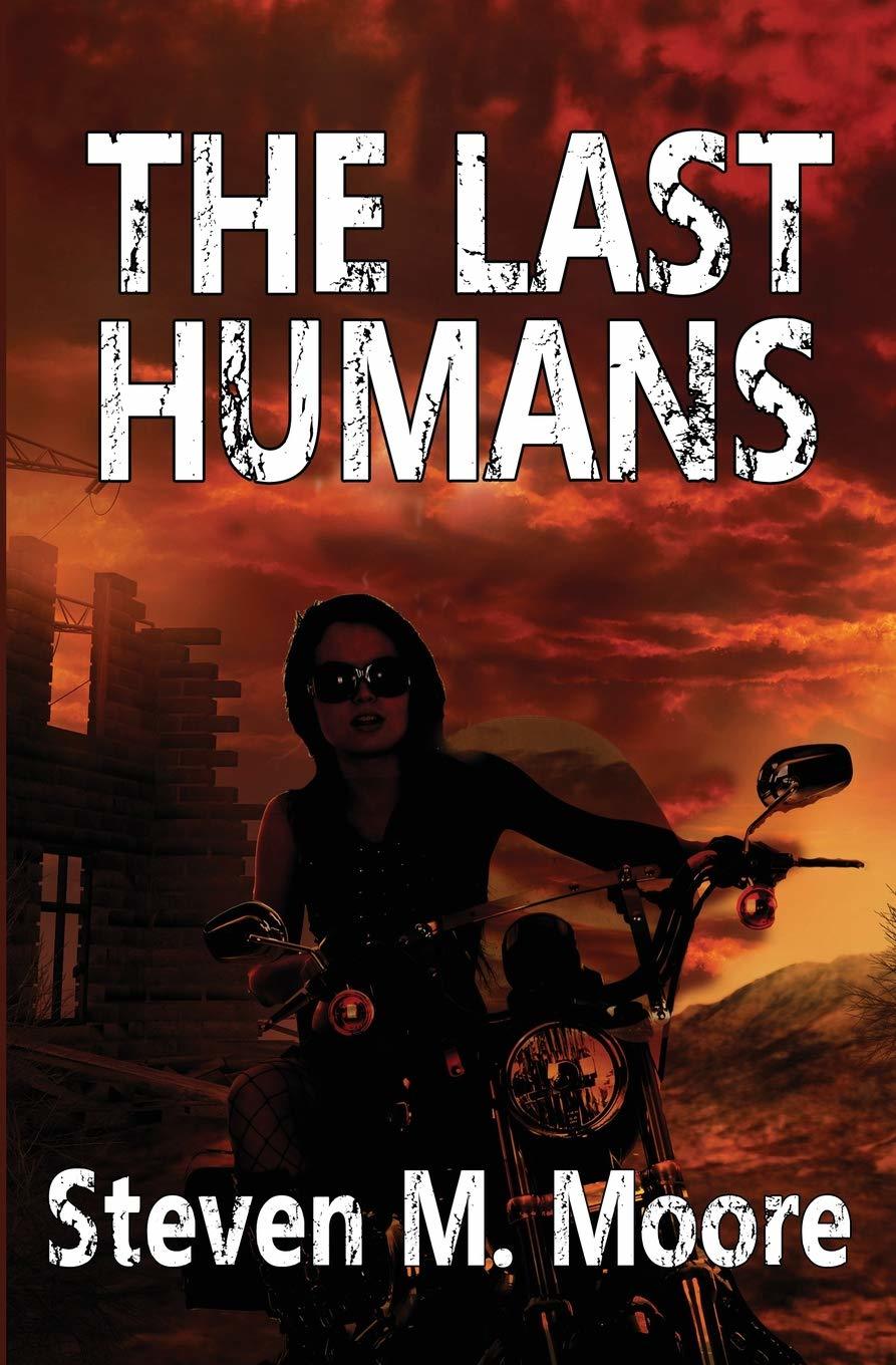 The Last Humans by Steven M. Moore | Goodreads