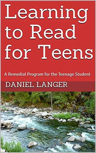 Learning to Read for Teens: A Remedial Program for the Teenage Student ...