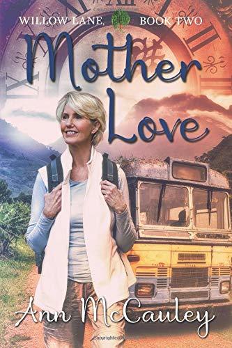 Mother Love (Willow Lane, #2) by Ann Mccauley | Goodreads