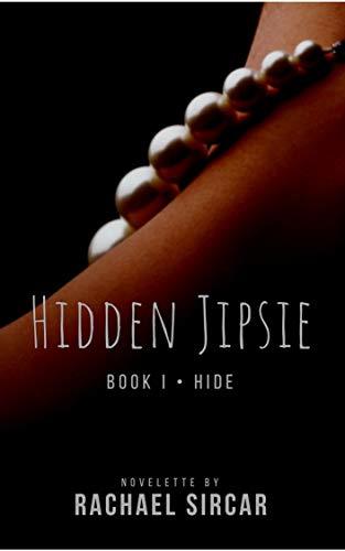 Hide: Hidden Jipsie Book 1 by Rachael Sircar | Goodreads