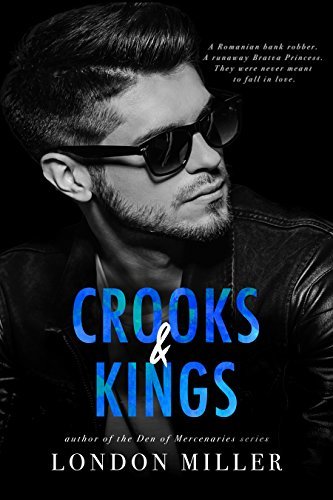 Crooks & Kings (The Wild Bunch, #1) by London Miller | Goodreads