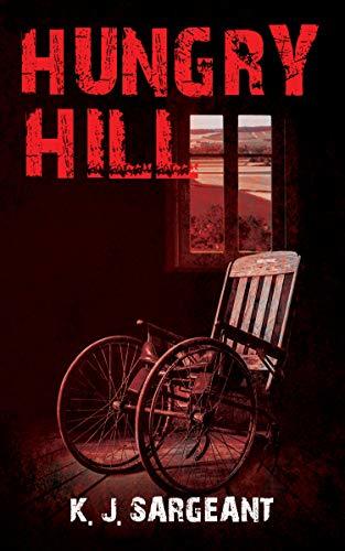 HUNGRY HILL by K.J. Sargeant | Goodreads