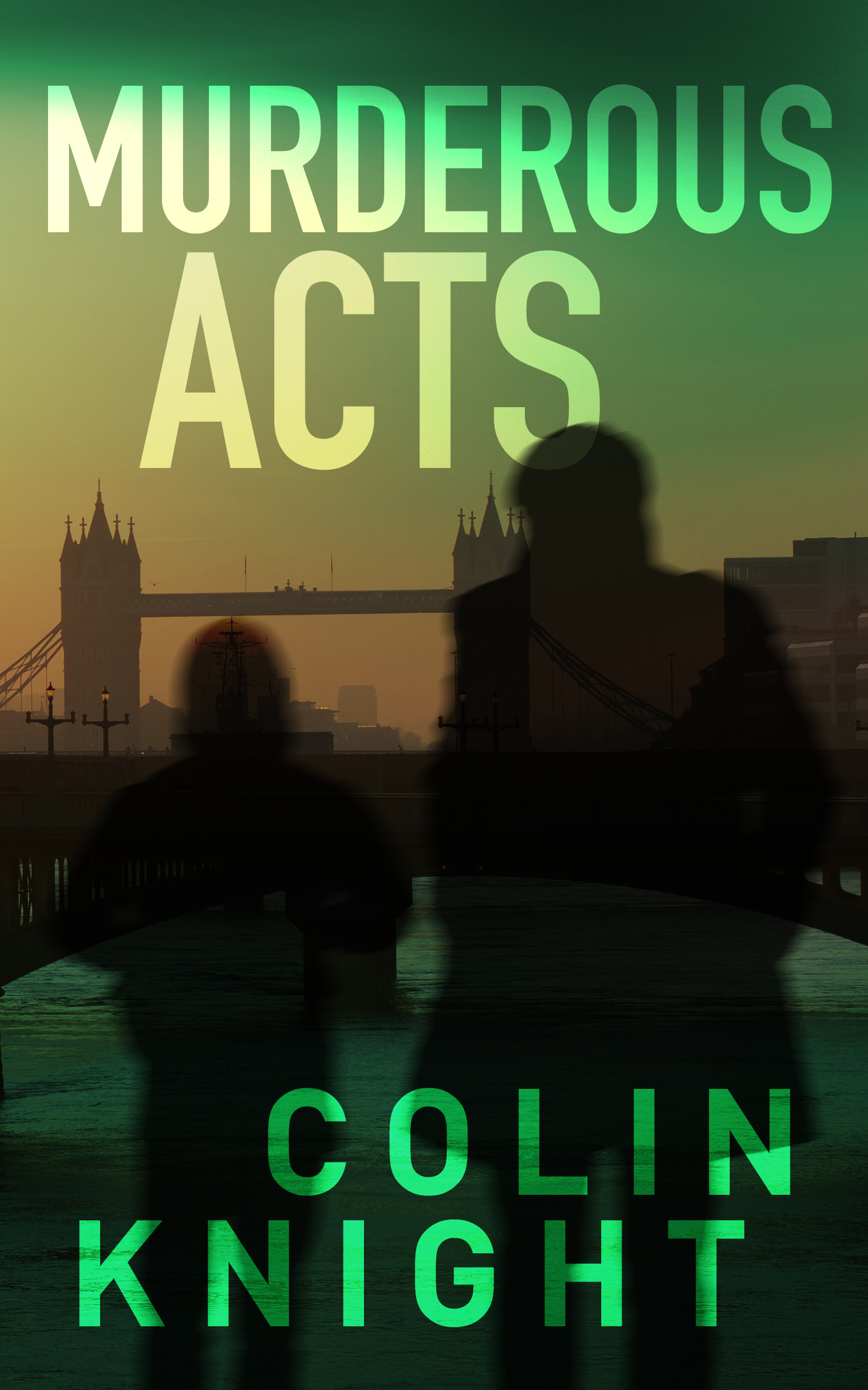 Murderous Acts by Colin Knight | Goodreads
