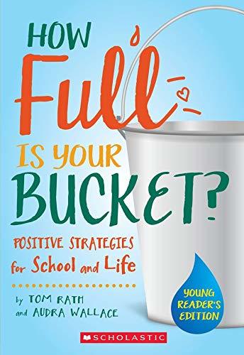 How Full Is Your Bucket? Young Reader's Edition by Tom Rath | Goodreads