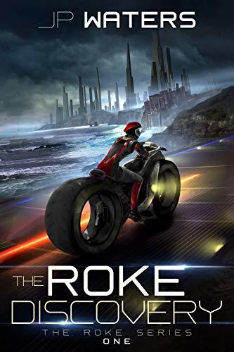 The Roke Discovery (The Roke Series Book 1) by J.P. Waters | Goodreads