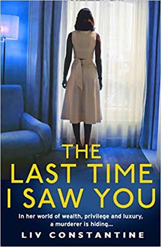 The Last Time I Saw You (International Edition) by Liv Constantine ...