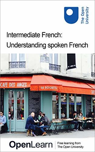 Improve your understanding of spoken French by The Open University ...
