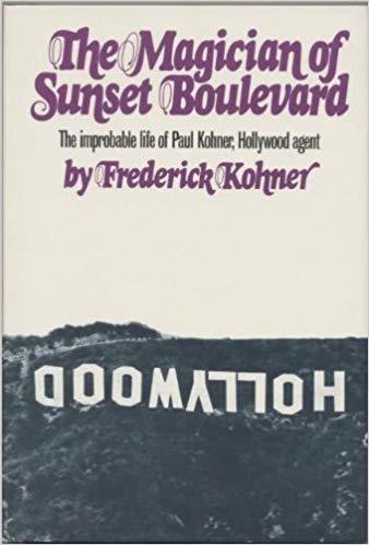 The Magician Of Sunset Boulevard by Frederick Kohner | Goodreads