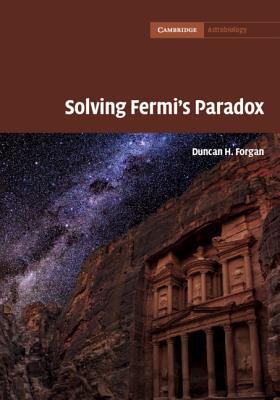 Solving Fermi's Paradox by Duncan H. Forgan | Goodreads