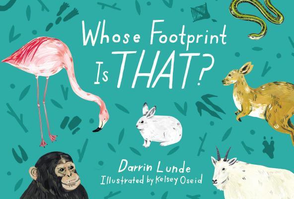 Whose Footprint Is That? (Whose Is THAT?) by Darrin P Lunde | Goodreads