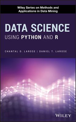 Data Science Using Python and R by Chantal D Larose | Goodreads