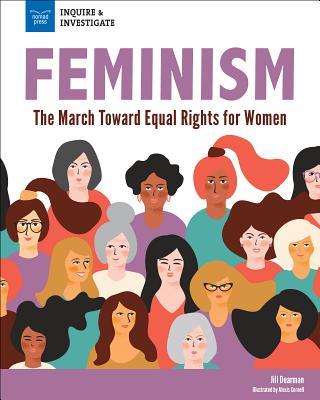 Feminism: The March Toward Equal Rights for Women by Jill Dearman ...