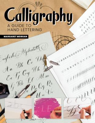 Calligraphy, Second Revised Edition: A Guide to Classic Lettering (IMM ...
