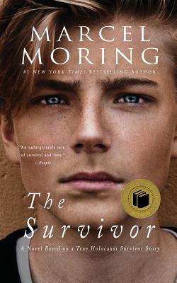 Survivor: A Novel Based on a True Holocaust Survivor Story by Marcel ...