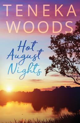Hot August Nights by Teneka Woods | Goodreads