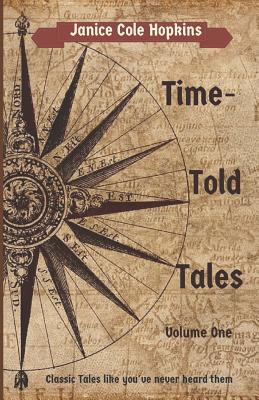 Time-Told Tales: Volume One by Janice Cole Hopkins | Goodreads