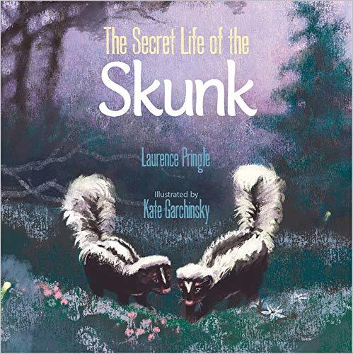 The Secret Life of the Skunk (The Secret Life) by Laurence Pringle ...