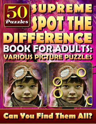 Supreme Spot the Difference Book for Adults: Various Picture Puzzles ...