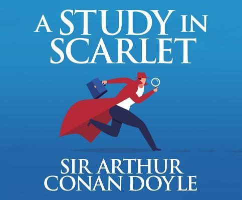 A Study in Scarlet (Sherlock Holmes (novels)) by Arthur Conan Doyle ...