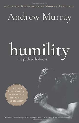 Humility: The Path to Holiness by Andrew Murray | Goodreads