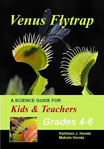 Venus Flytrap - A Science Guide for Kids & Teachers: Carnivorous Plant ...
