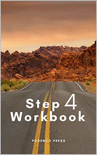 4th Step Workbook: Multi-fellowship guide to working Step 4 by Podenco ...