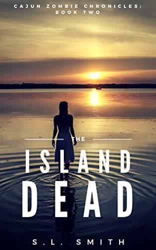 The Island Dead by Scott L. Smith | Goodreads