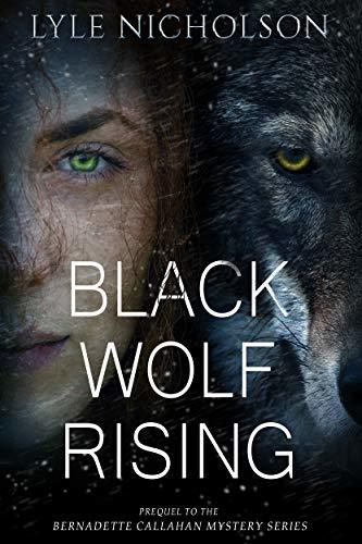 Black Wolf Rising by Lyle Nicholson | Goodreads