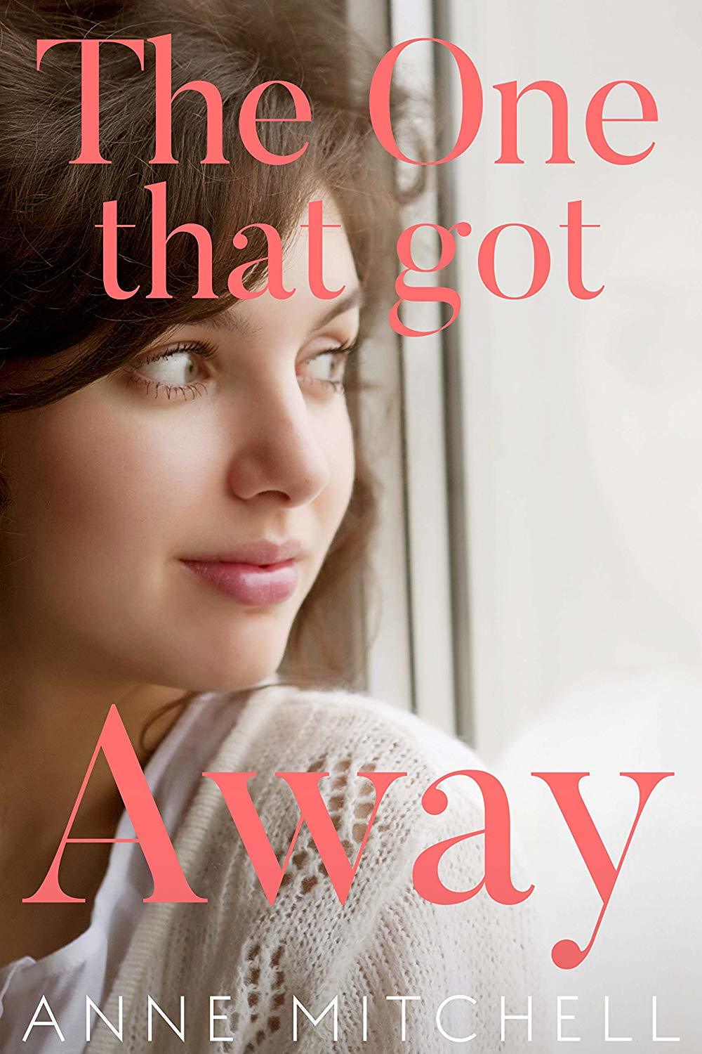The One That Got Away by Anne Mitchell | Goodreads