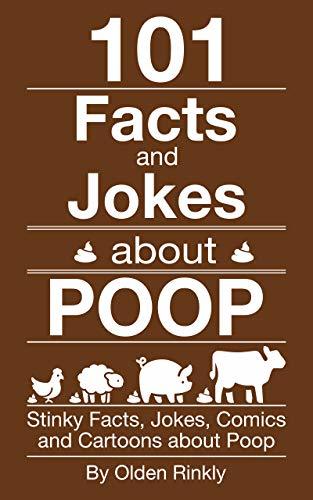 101 Facts and Jokes about Poop: Stinky Facts, Jokes, Comics and ...