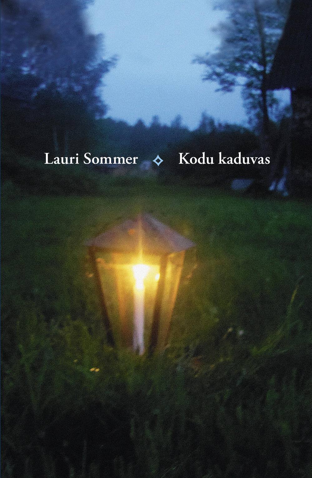 Kodu kaduvas by Lauri Sommer | Goodreads