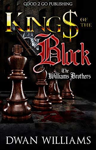 Kings of the Block: The Williams Brothers by Dwan Williams | Goodreads