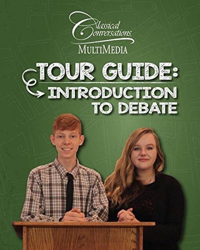 Tour Guide: Introduction to Debate by Classical Conversations | Goodreads