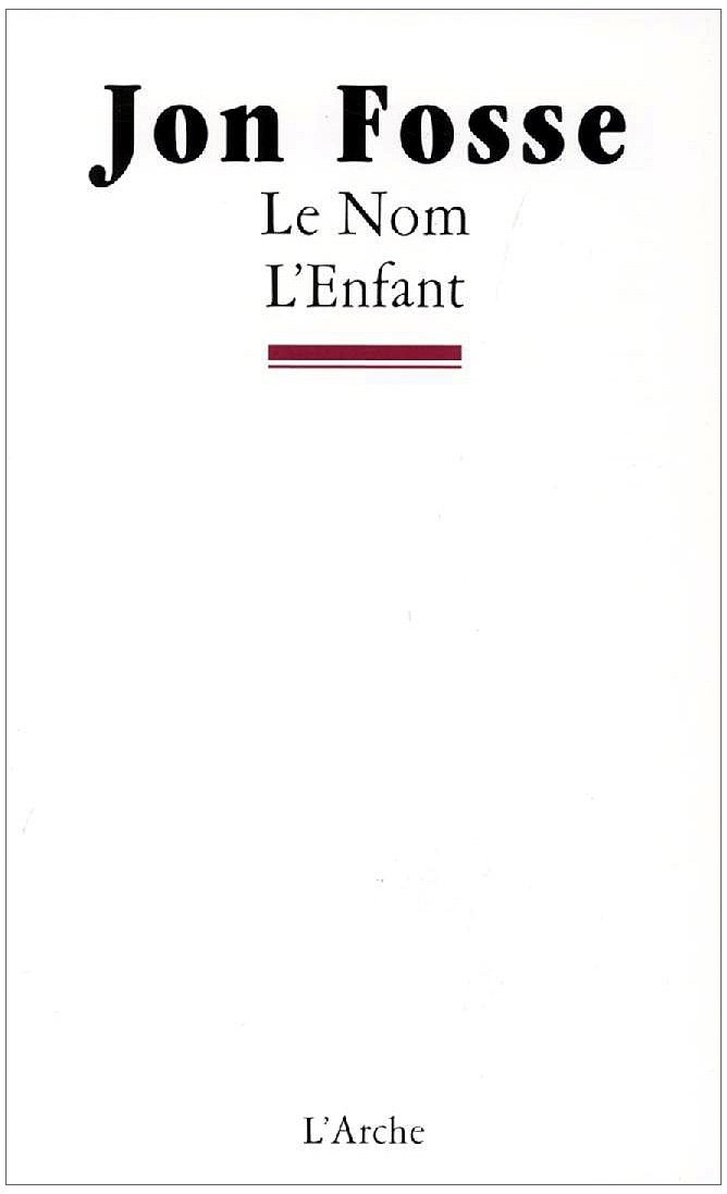 Le Nom / L'Enfant by Jon Fosse | Goodreads