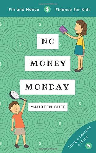 No Money Monday: Fin and Nance - Finance for Kids by Maureen Buff ...
