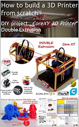 How to build a 3D Printer from scratch - DIY project „CoreXY 3D Printer ...