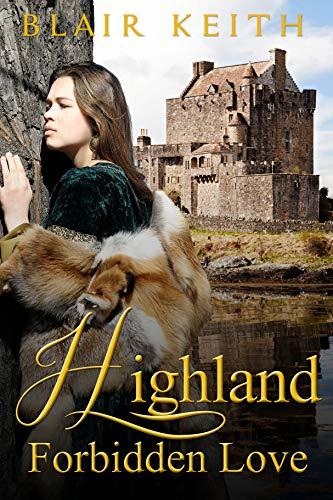 Highland Forbidden Love by Blair Keith | Goodreads