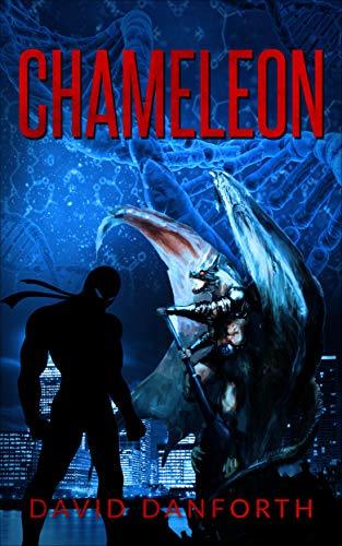 Chameleon (Project Superhero Book 1) by David Danforth | Goodreads