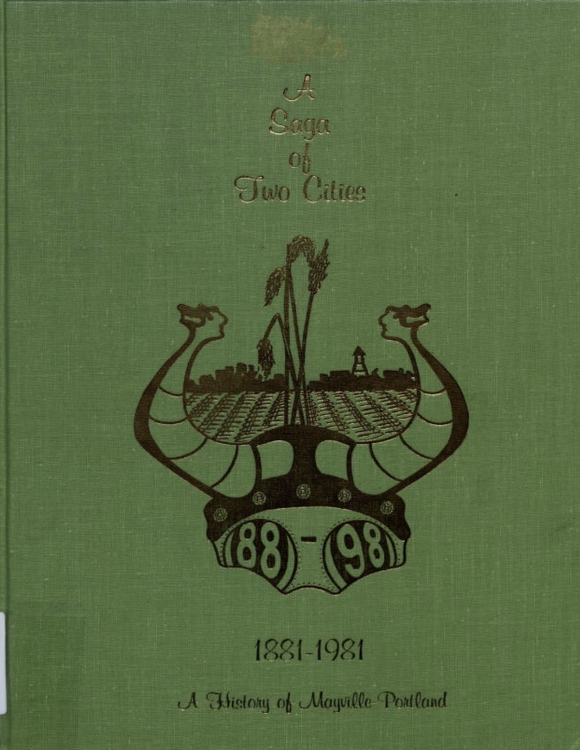 A Saga of Two Cities: A History of Mayville-Portland and the Area of ...