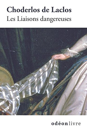 Les Liaisons dangerueses by Pierre Choderlos de Laclos | Goodreads