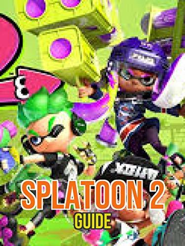 Tips for Splatoon 2 : Useful Guide and Tips to help you win by Dean ...