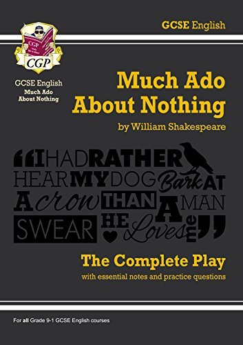 Grade 9-1 GCSE English Much Ado About Nothing - The Complete Play by ...