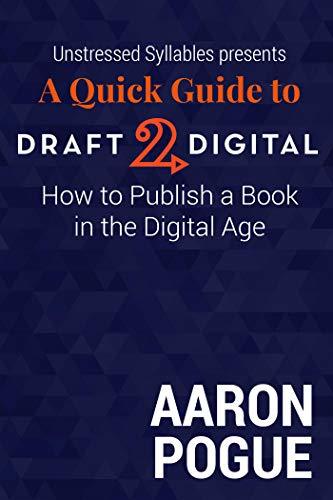 A Quick Guide to Draft2Digital: How to Publish a Book in the Digital ...