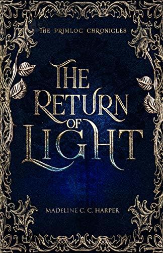 The Return of Light by Madeline C.C. Harper | Goodreads
