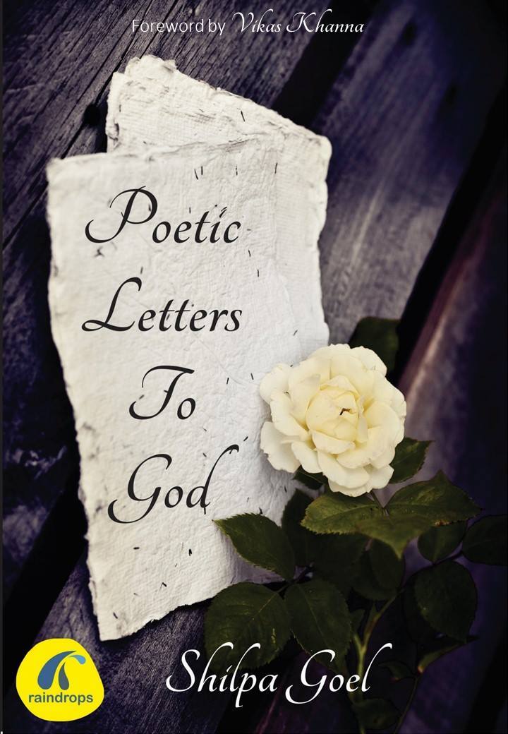 Poetic Letters To God by Shilpa Goel | Goodreads