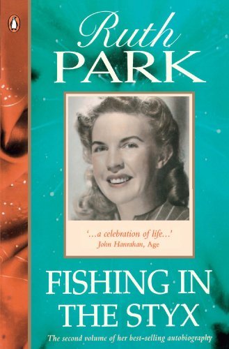 Fishing in the Styx ePub by Ruth Park | Goodreads