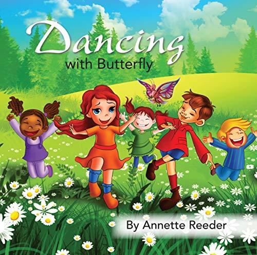 Dancing with Butterfly: Learning to Share Joy by Annette Reeder | Goodreads