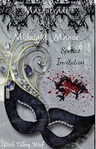 Masquerade at Midnight Manor by Nicole Tillery Wolf | Goodreads